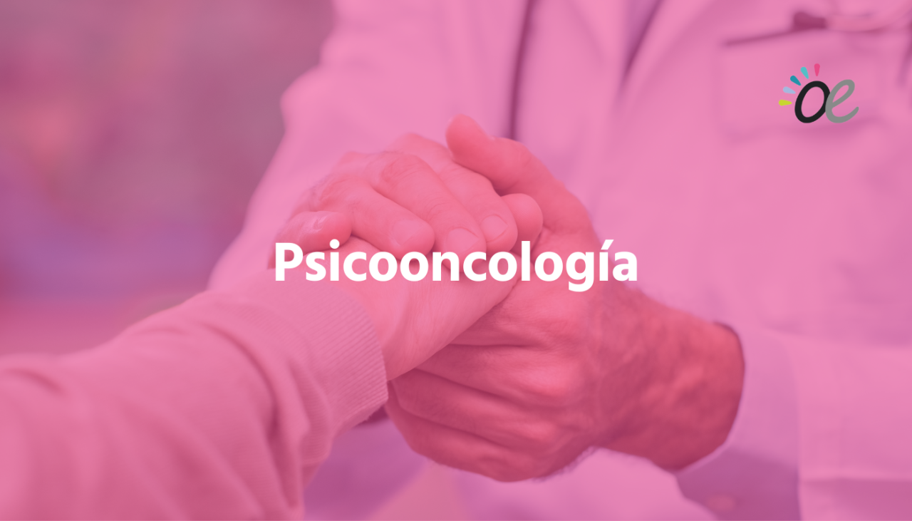 Psicooncología y cáncer | Oncología Esperanzadora